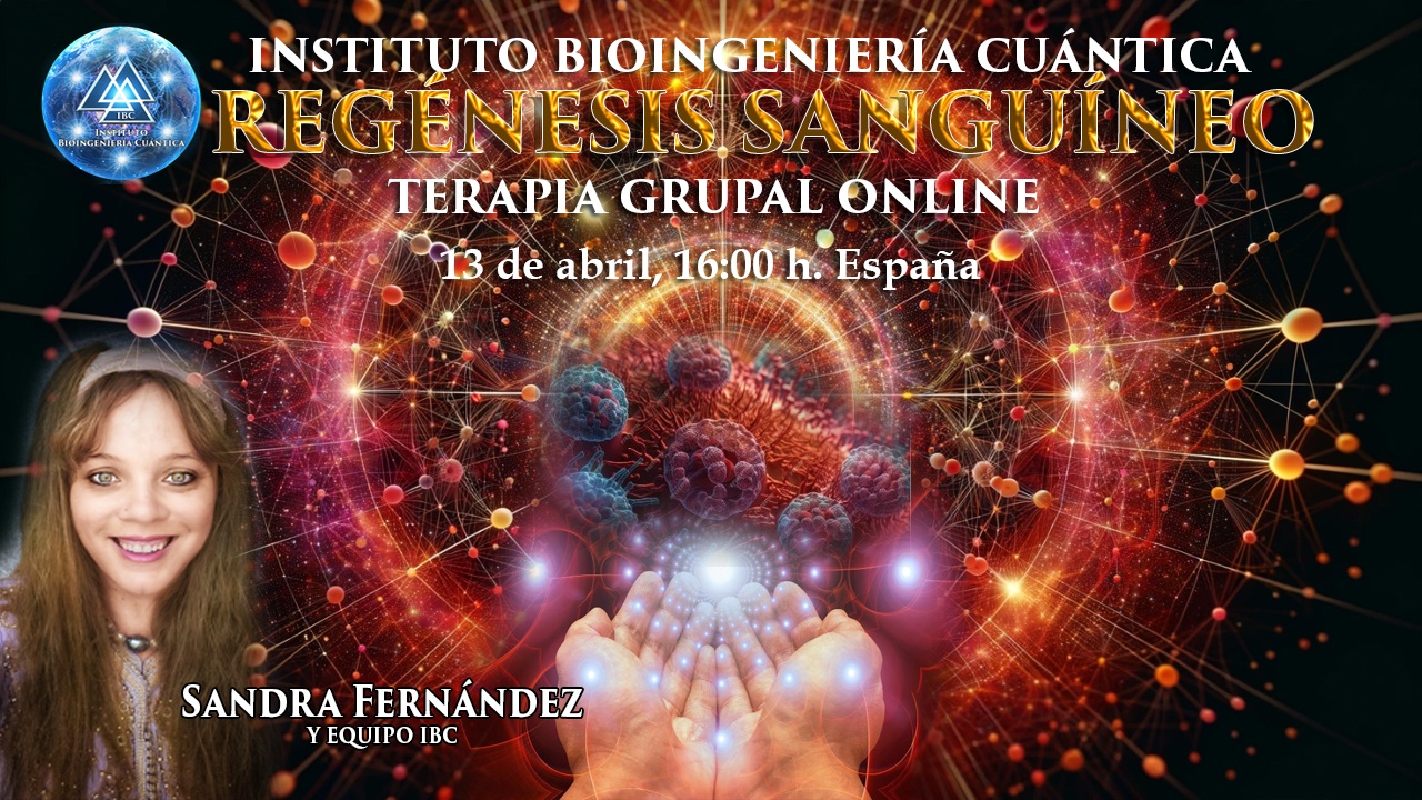 Terapia Grupal Regénesis Sanguíneo Sandra Fernández. 13 abril 2024 ...